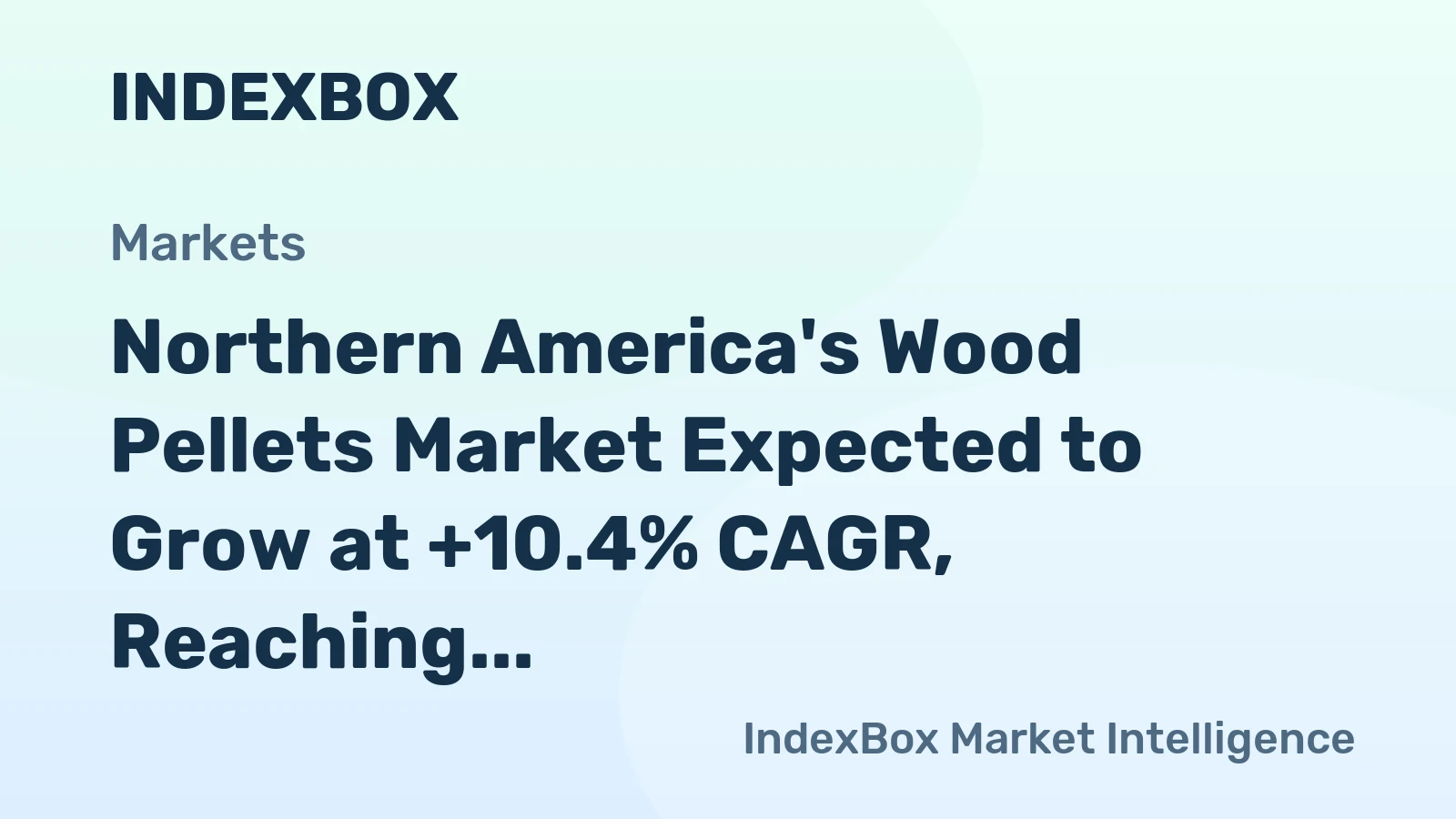 Northern America's Wood Pellets Market Expected to Grow at +10.4% CAGR, Reaching 2.9M tons by 2035, Valued at $568M