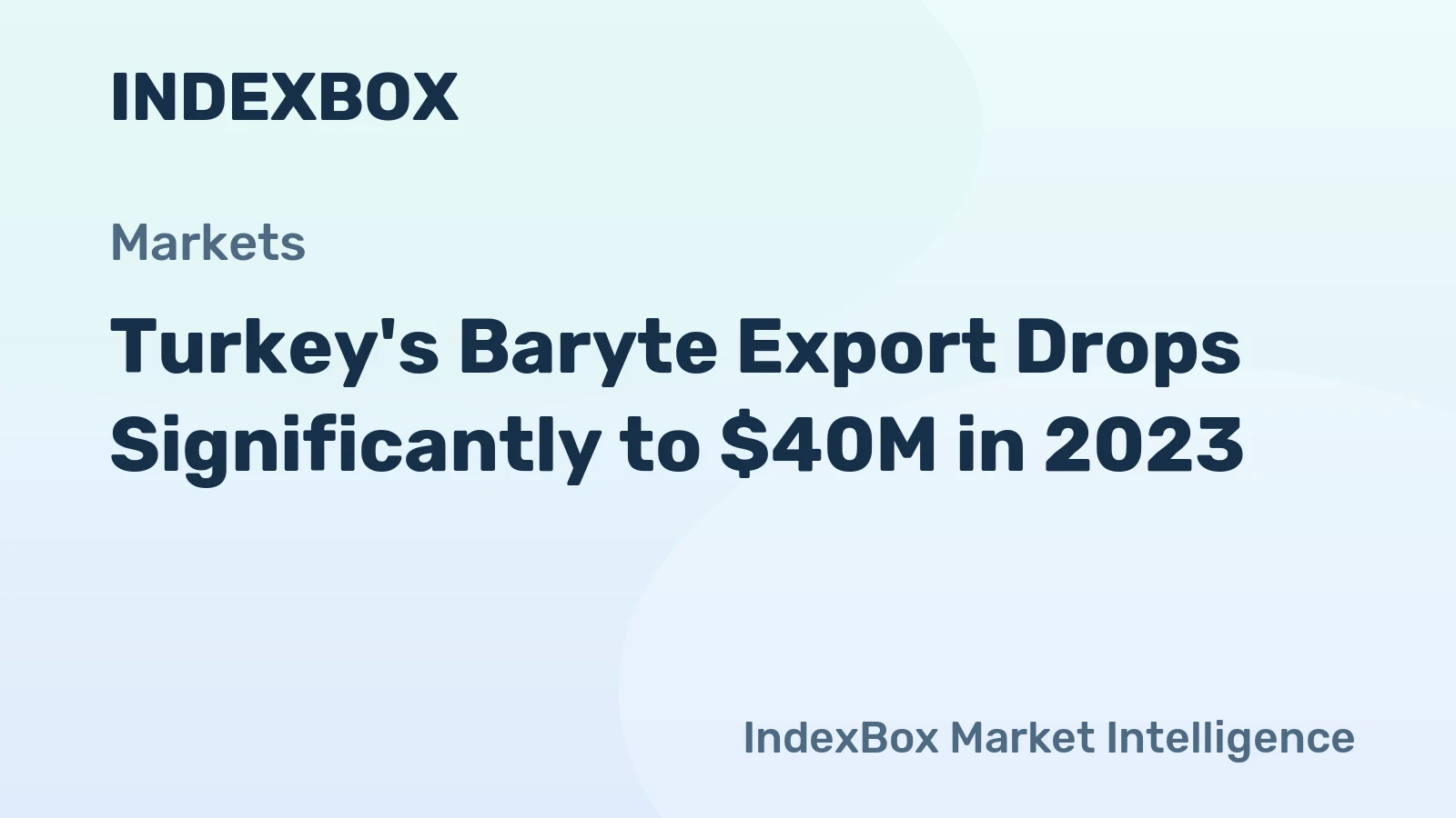 Turkey's Baryte Export Drops Significantly to $40M in 2023