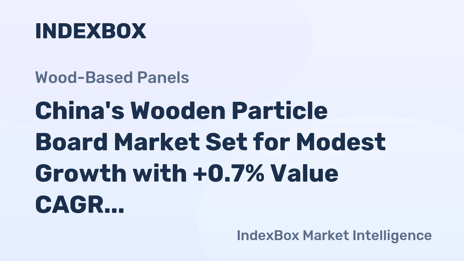 China's Wooden Particle Board Market Set for Modest Growth with +0.7% Value CAGR Through 2035