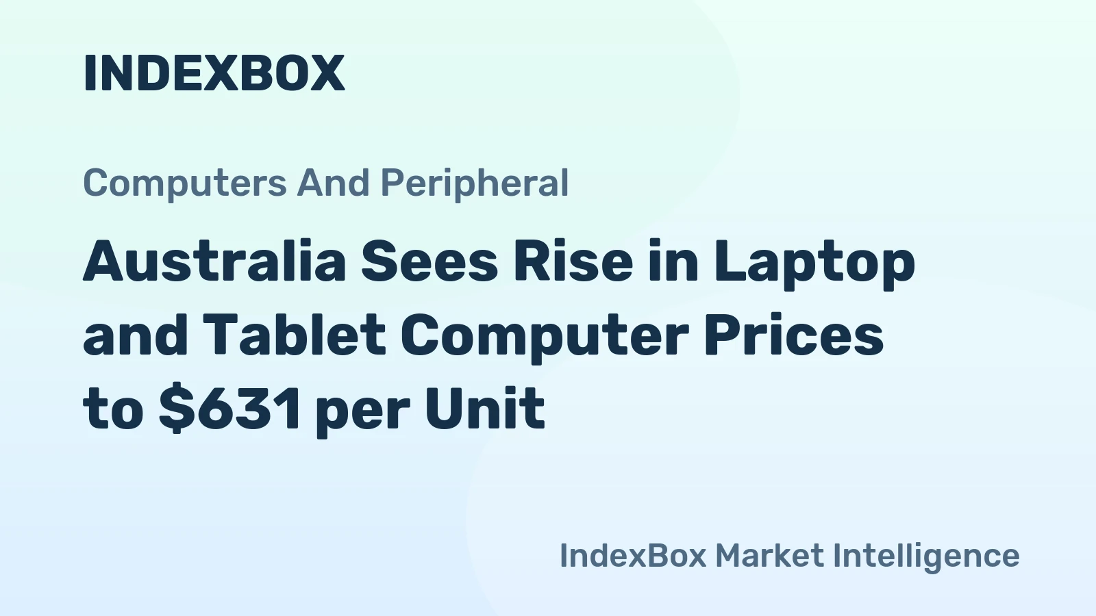 Australia Sees Rise in Laptop and Tablet Computer Prices to $631 per Unit