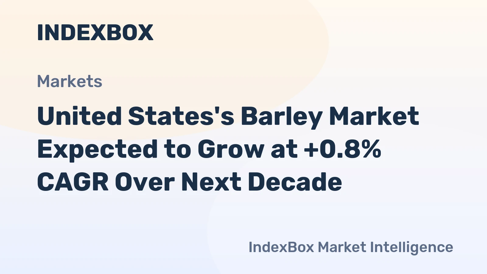 United States's Barley Market Expected to Grow at +0.8% CAGR Over Next Decade
