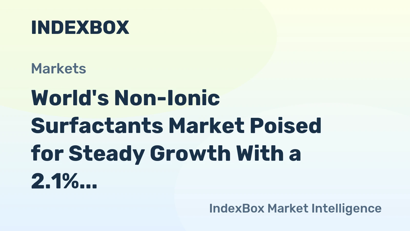 World's Non-Ionic Surfactants Market Poised for Steady Growth With a 2.1% CAGR in Value Through 2035