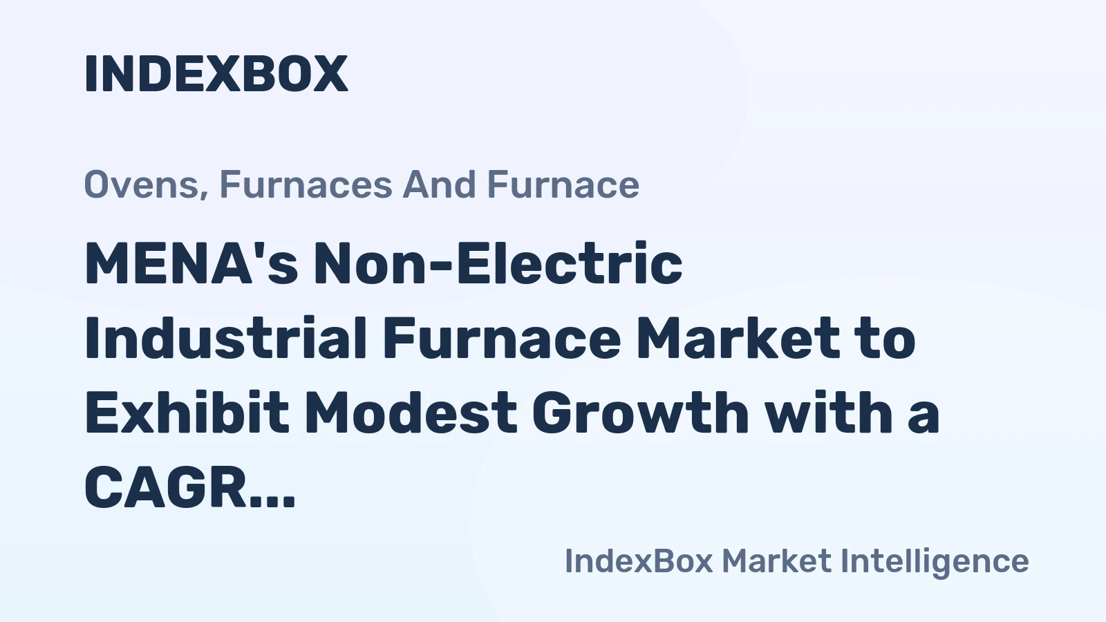 MENA's Non-Electric Industrial Furnace Market to Exhibit Modest Growth with a CAGR of +1.8% from 2024 to 2035