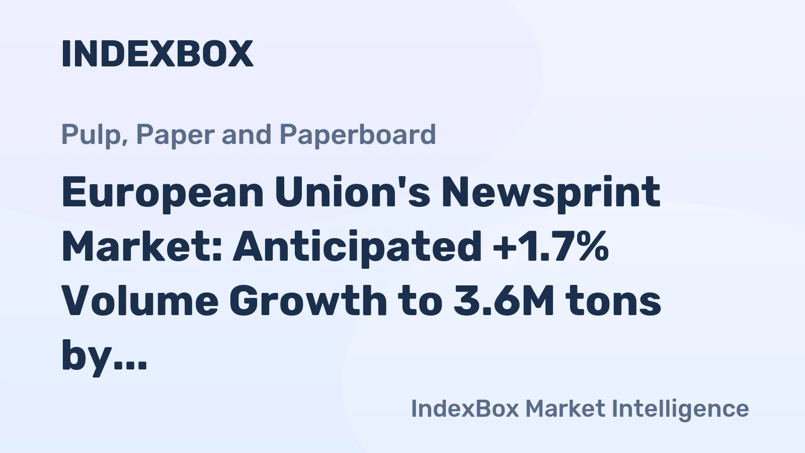 European Union's Newsprint Market: Anticipated +1.7% Volume Growth to 3.6M tons by 2035, $3.2B Value Forecasted