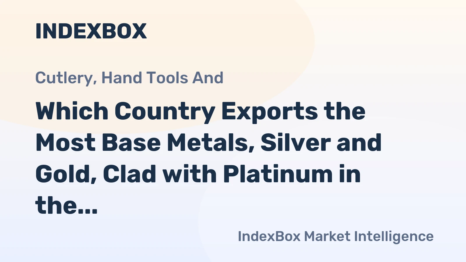 Which Country Exports the Most Base Metals, Silver and Gold, Clad with Platinum in the World?