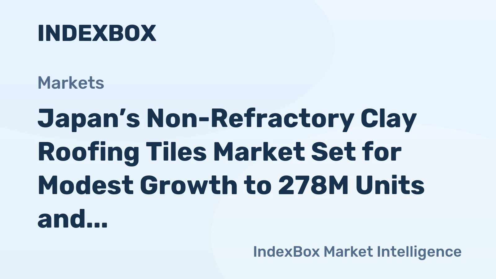 Japan’s Non-Refractory Clay Roofing Tiles Market Set for Modest Growth to 278M Units and $252M