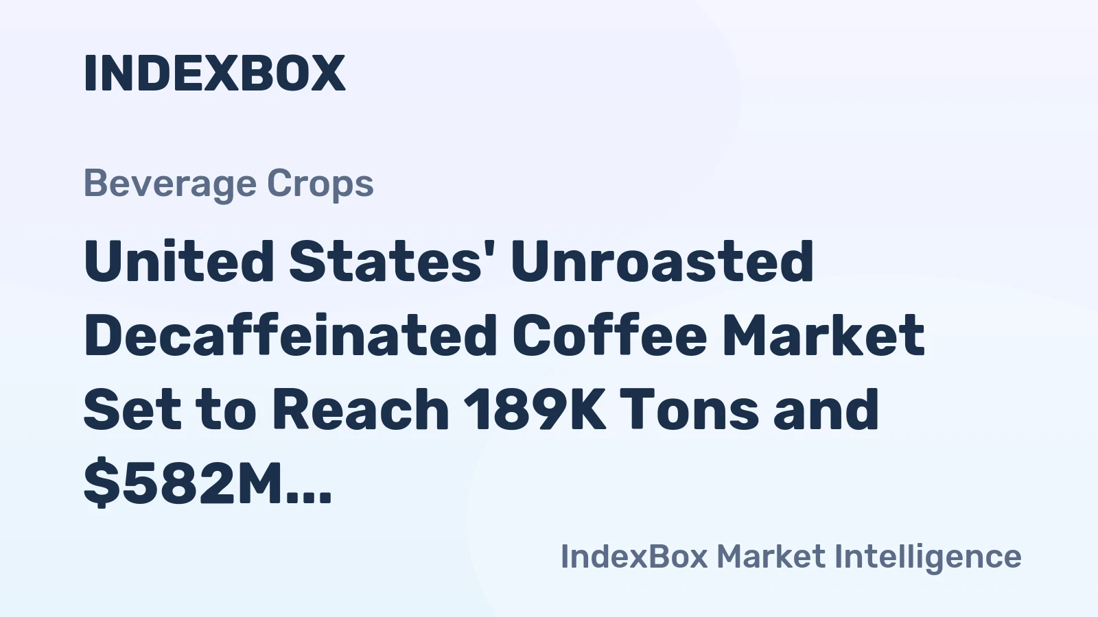 United States' Unroasted Decaffeinated Coffee Market Set to Reach 189K Tons and $582M