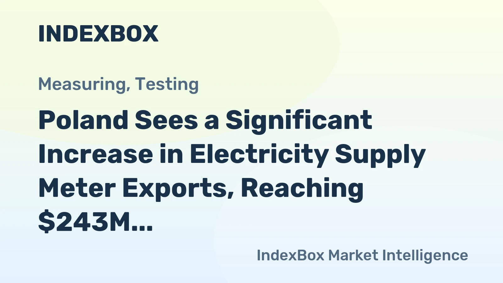 Poland Sees a Significant Increase in Electricity Supply Meter Exports, Reaching $243M in 2023