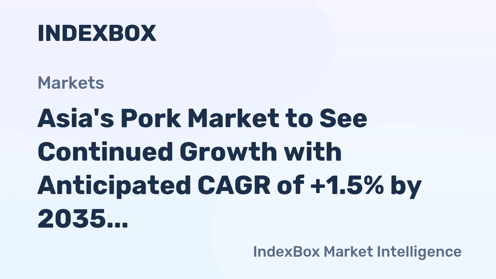 Asia's Pork Market to See Continued Growth with Anticipated CAGR of +1.5% by 2035