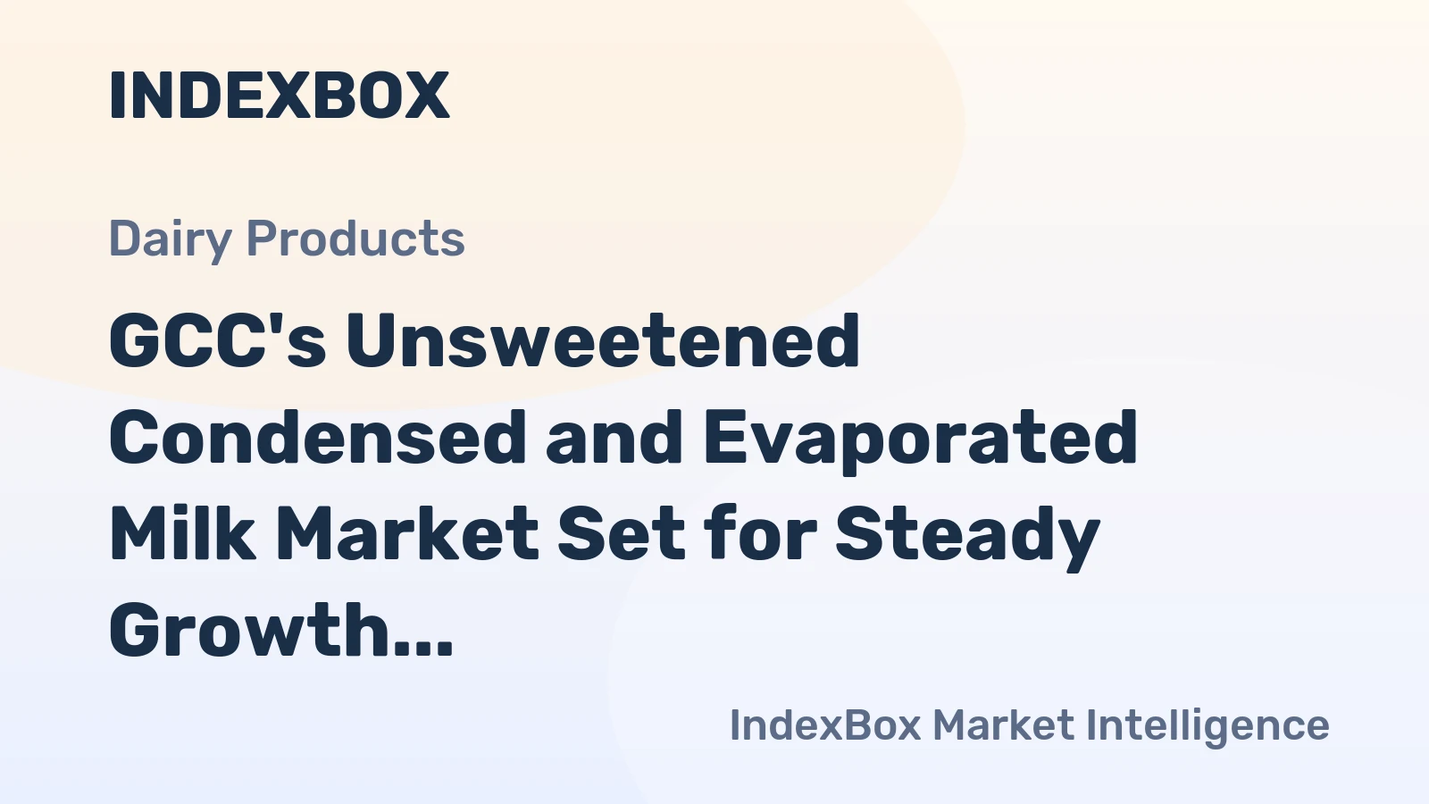 GCC's Unsweetened Condensed and Evaporated Milk Market Set for Steady Growth with +2.5% CAGR in Value Through 2035