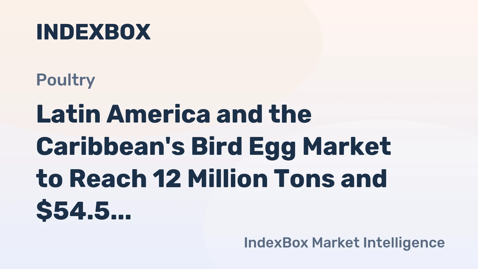 Latin America and the Caribbean's Bird Egg Market to Reach 12 Million Tons and $54.5 Billion by 2035