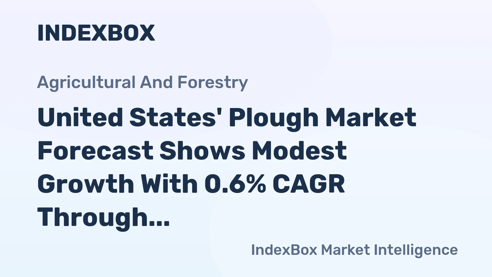 United States' Plough Market Forecast Shows Modest Growth With 0.6% CAGR Through 2035