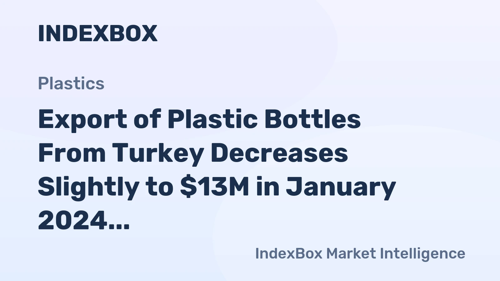 Export of Plastic Bottles From Turkey Decreases Slightly to $13M in January 2024