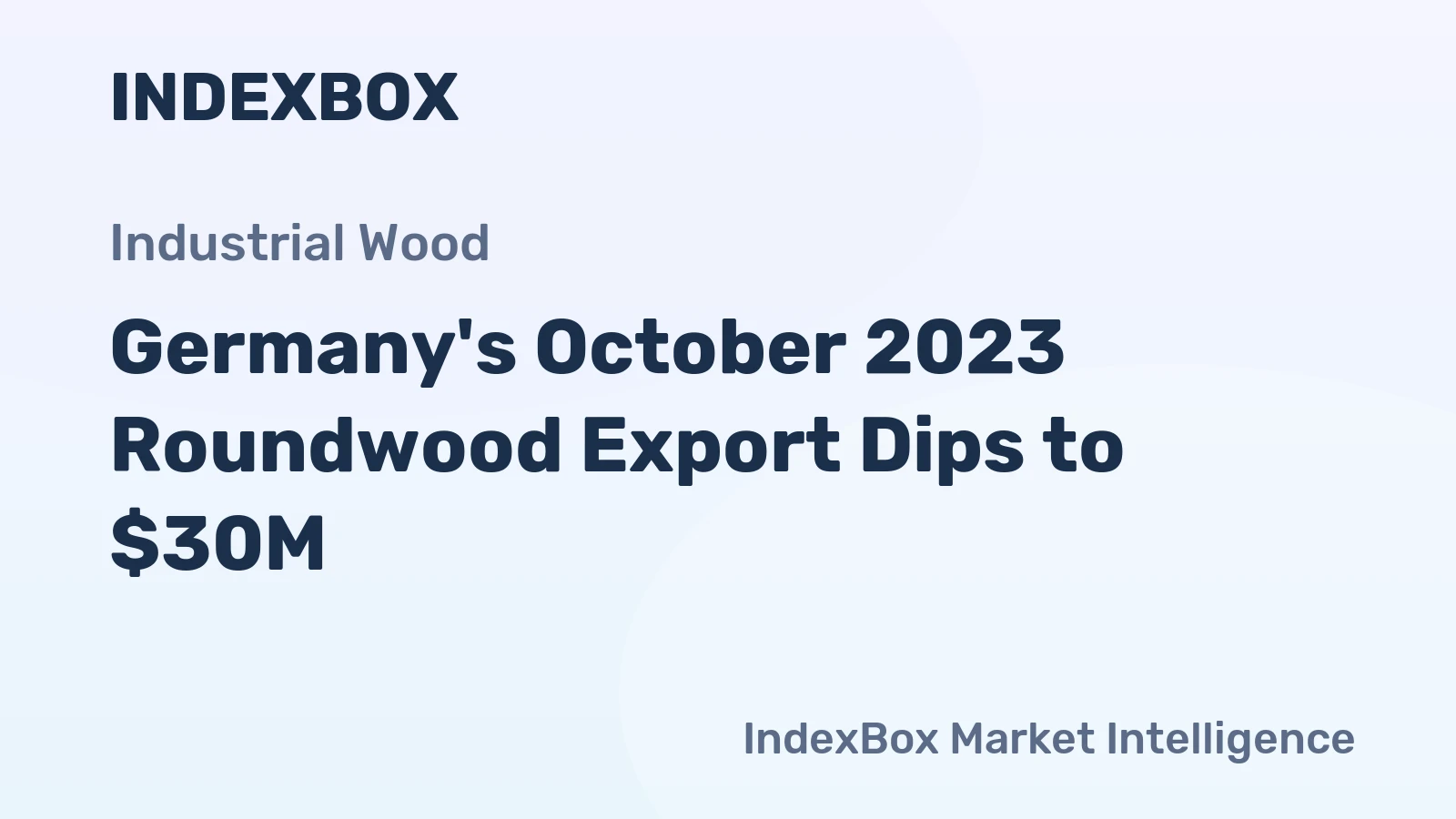 Germany's October 2023 Roundwood Export Dips to $30M