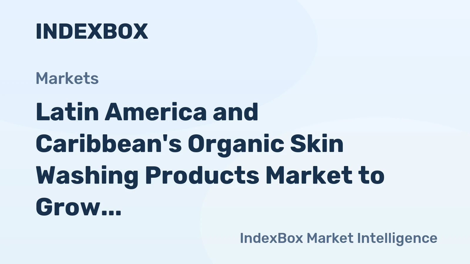Latin America and Caribbean's Organic Skin Washing Products Market to Grow at CAGR of +3.8% from 2024 to 2035
