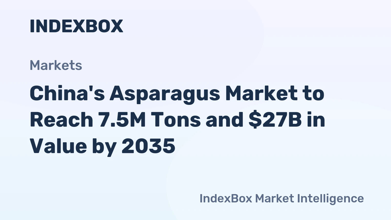 China's Asparagus Market to Reach 7.5M Tons and $27B in Value by 2035