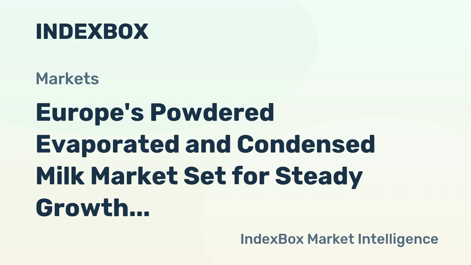 Europe's Powdered Evaporated and Condensed Milk Market Set for Steady Growth with a 2% CAGR in Value Through 2035