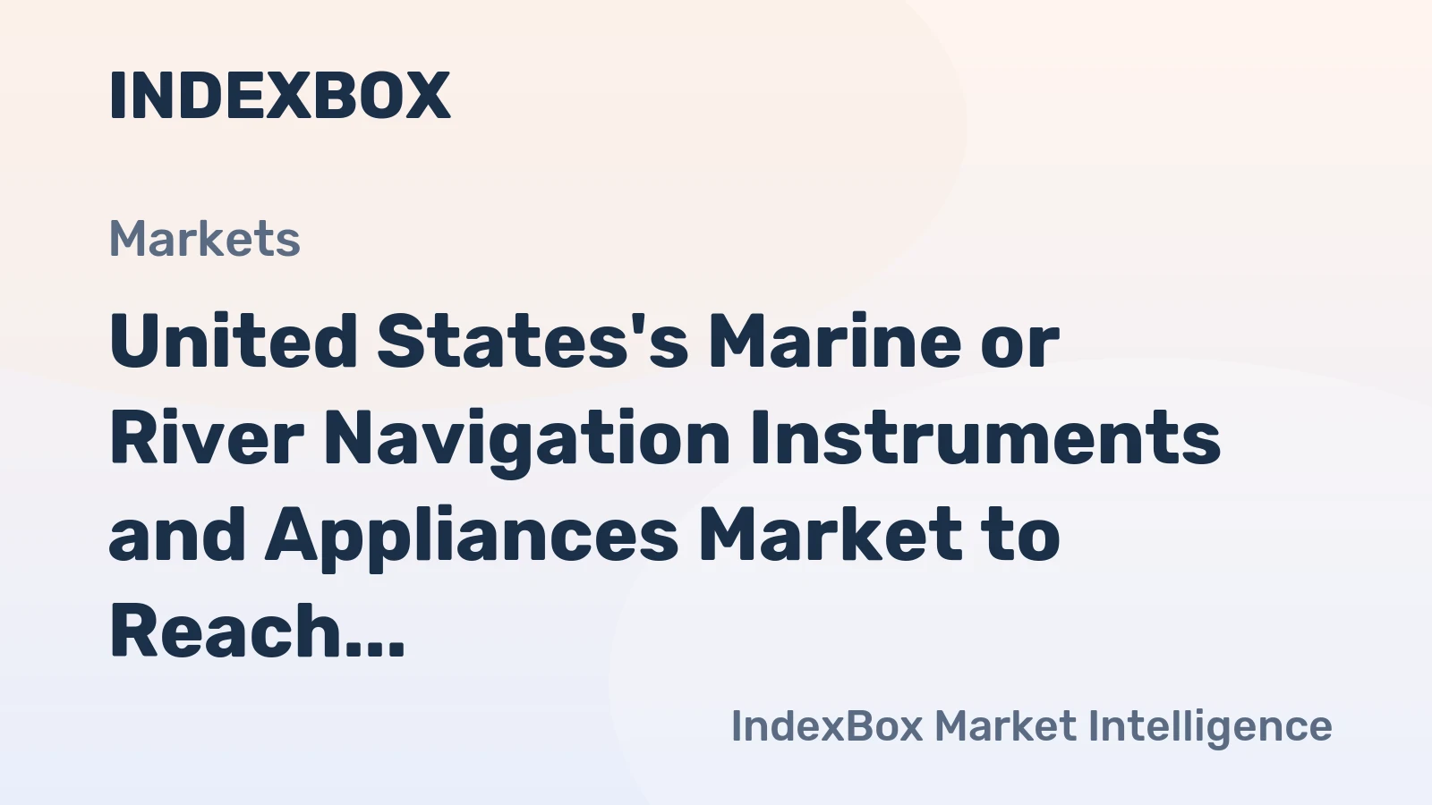 United States's Marine or River Navigation Instruments and Appliances Market to Reach 734K Units and $268M by 2035