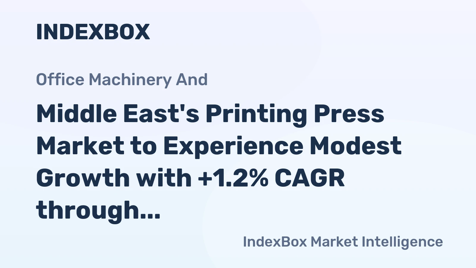 Middle East's Printing Press Market to Experience Modest Growth with +1.2% CAGR through 2035