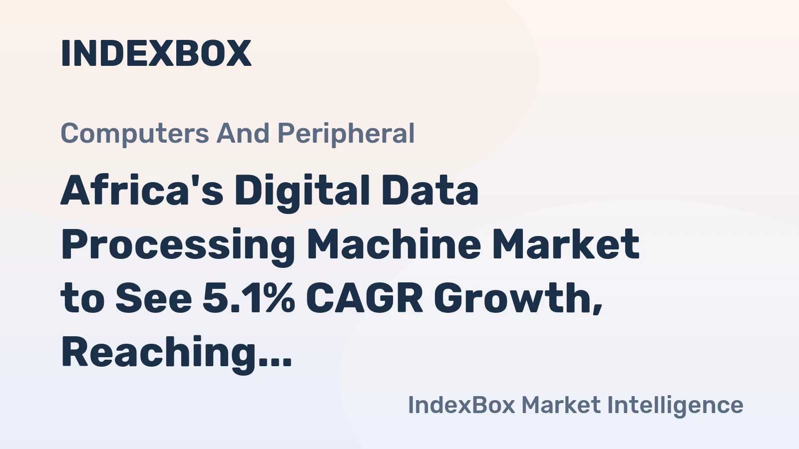 Africa's Digital Data Processing Machine Market to See 5.1% CAGR Growth, Reaching 835K Units by 2035