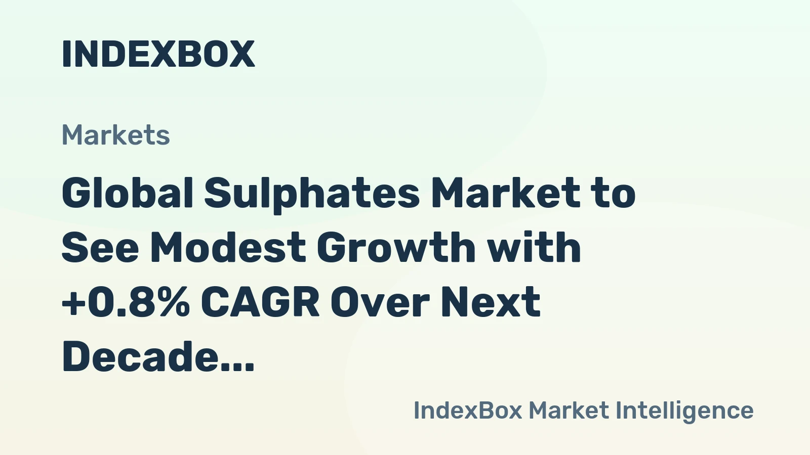 Global Sulphates Market to See Modest Growth with +0.8% CAGR Over Next Decade