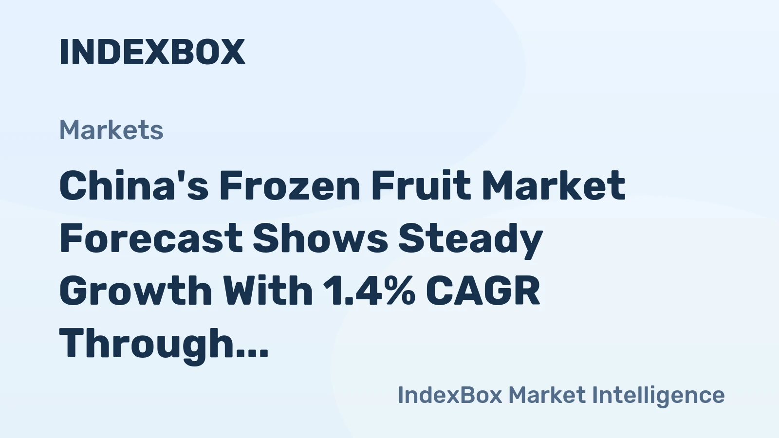 China's Frozen Fruit Market Forecast Shows Steady Growth With 1.4% CAGR Through 2035