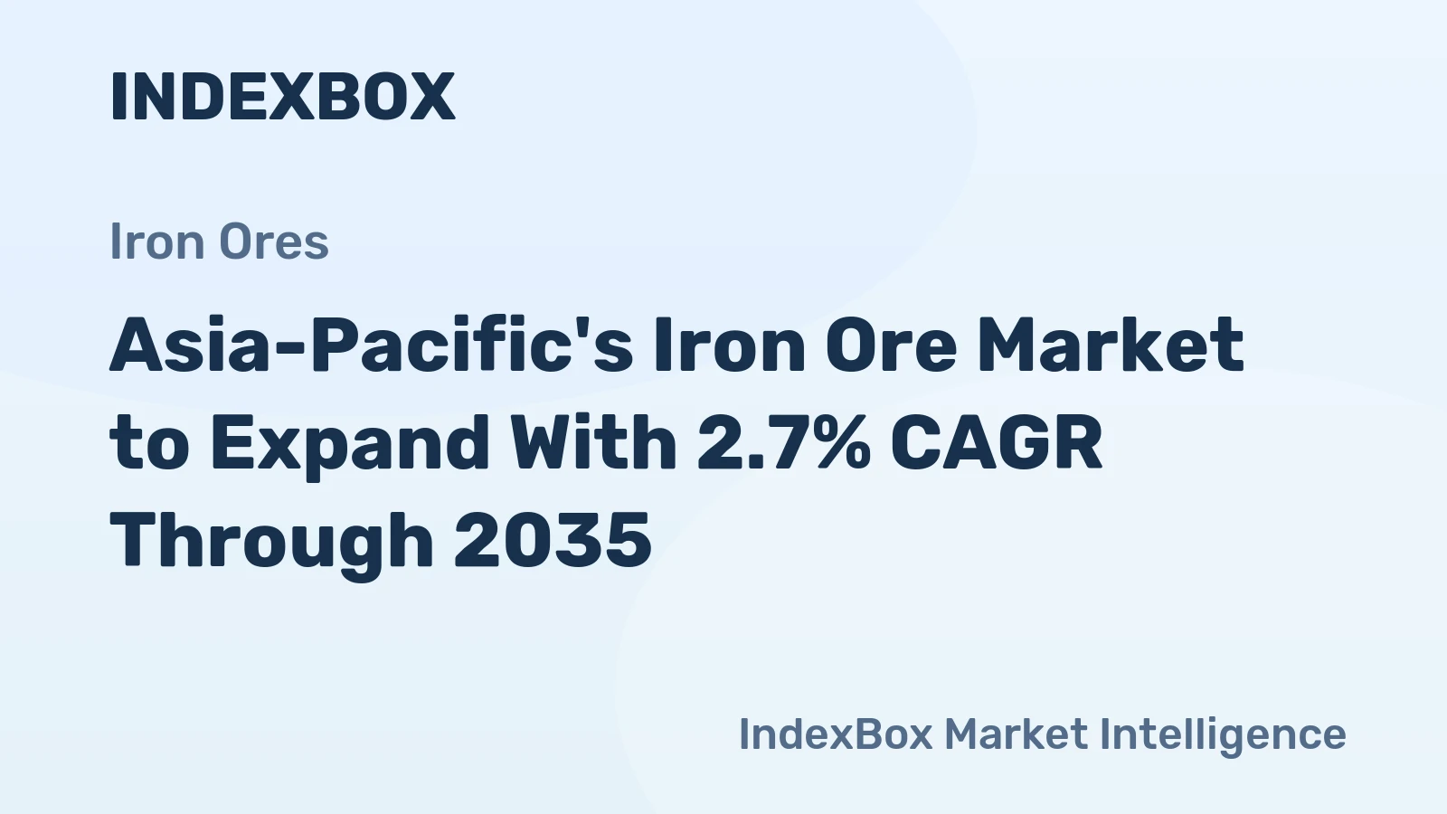 Asia-Pacific's Iron Ore Market to Expand With 2.7% CAGR Through 2035