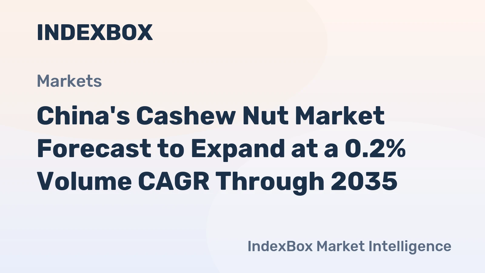 China's Cashew Nut Market Forecast to Expand at a 0.2% Volume CAGR Through 2035
