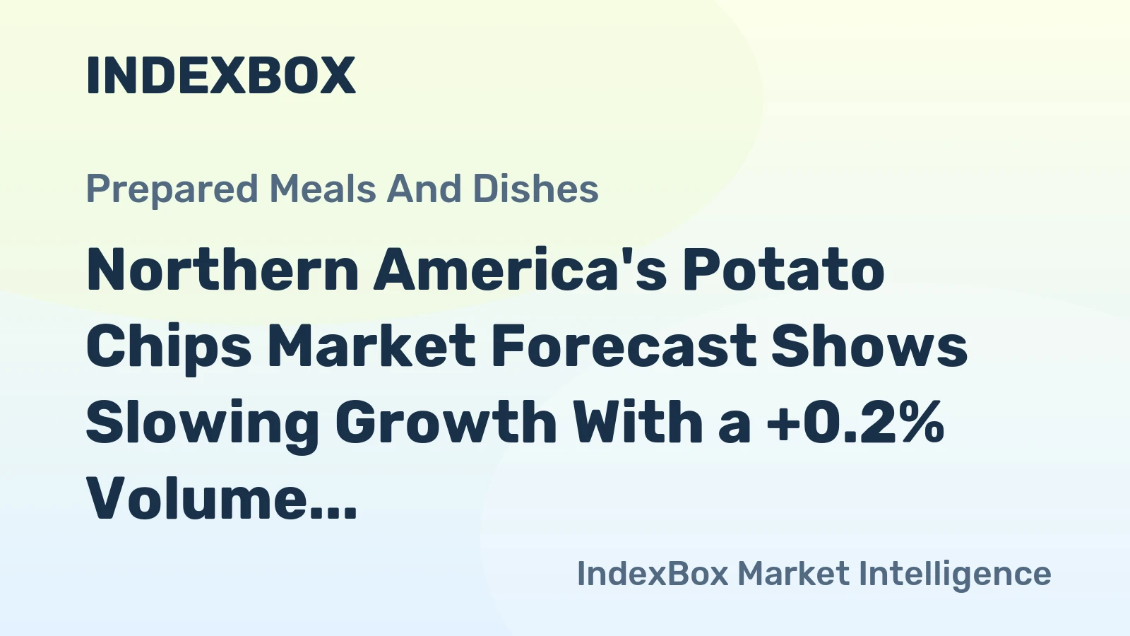 Northern America's Potato Chips Market Forecast Shows Slowing Growth With a +0.2% Volume CAGR