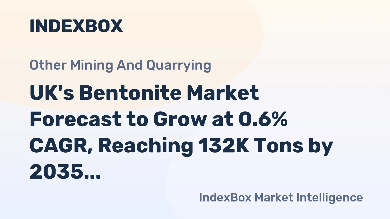 UK's Bentonite Market Forecast to Grow at 0.6% CAGR, Reaching 132K Tons by 2035