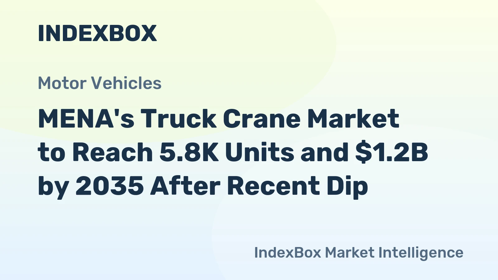 MENA's Truck Crane Market to Reach 5.8K Units and $1.2B by 2035 After Recent Dip