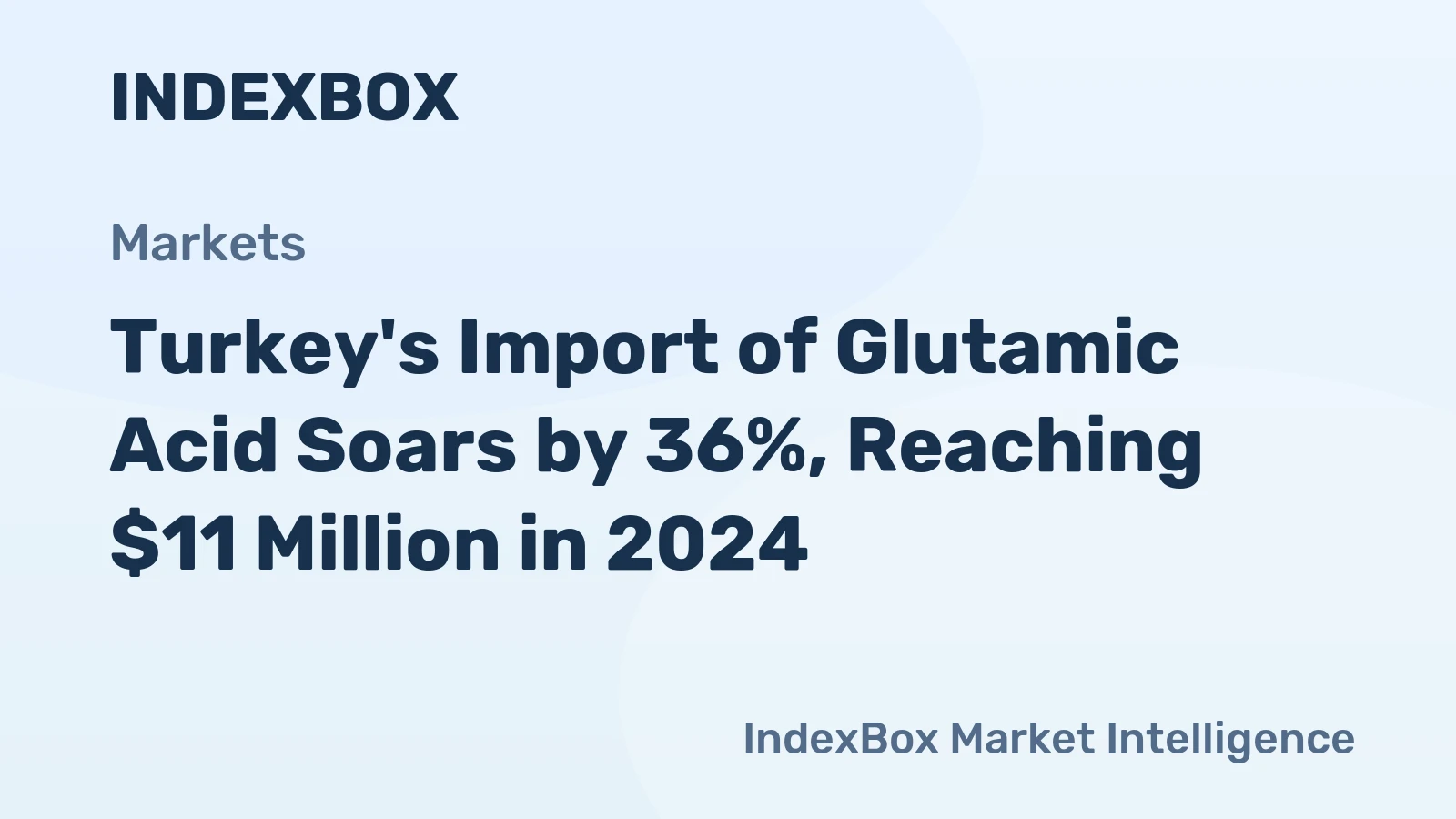 Turkey's Import of Glutamic Acid Soars by 36%, Reaching $11 Million in 2024