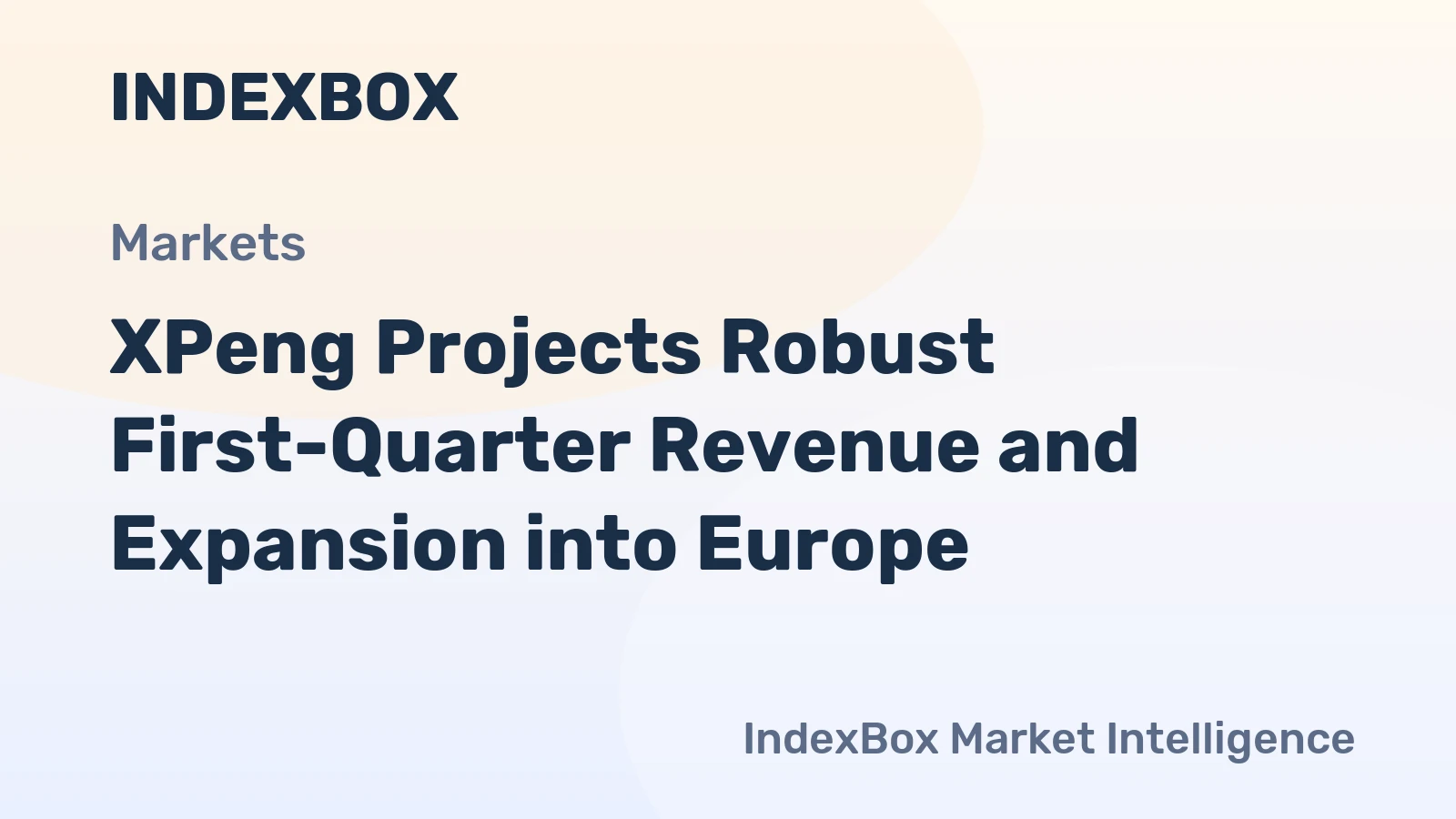 XPeng Projects Robust First-Quarter Revenue and Expansion into Europe