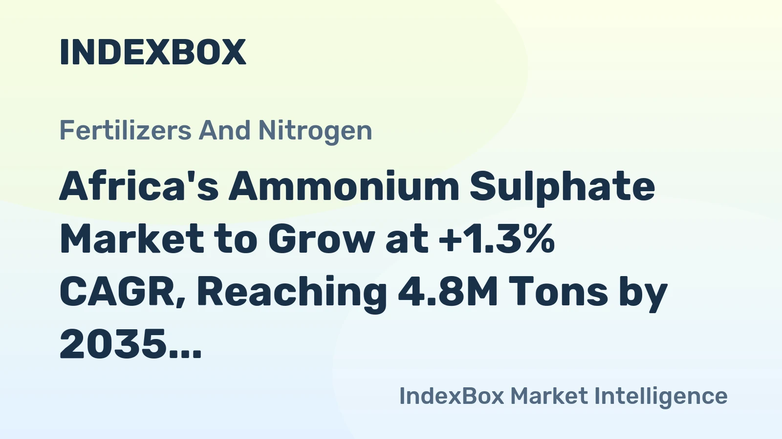 Africa's Ammonium Sulphate Market to Grow at +1.3% CAGR, Reaching 4.8M Tons by 2035, Valued at $1.4B