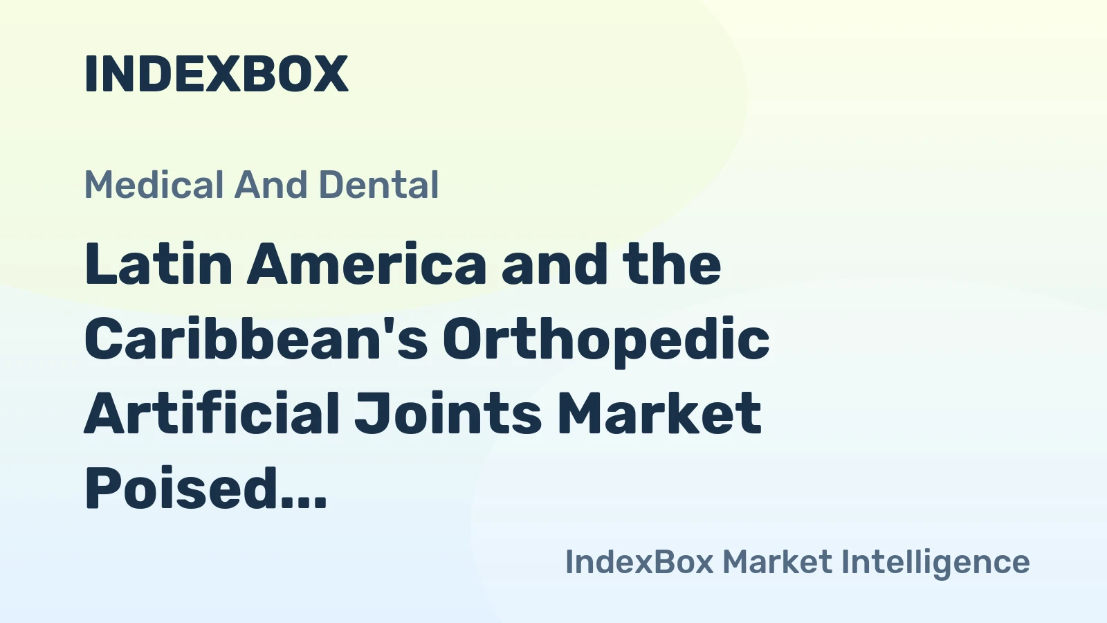 Latin America and the Caribbean's Orthopedic Artificial Joints Market Poised for Steady Growth with 5.1% Value CAGR