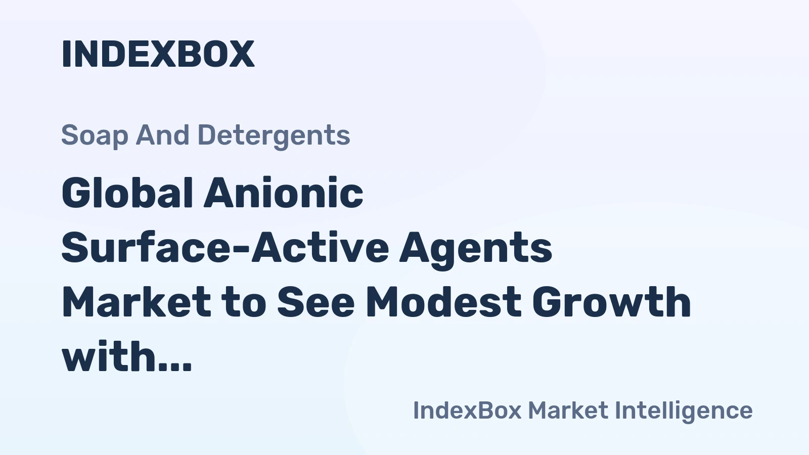 Global Anionic Surface-Active Agents Market to See Modest Growth with CAGR of +0.7% from 2024 to 2035