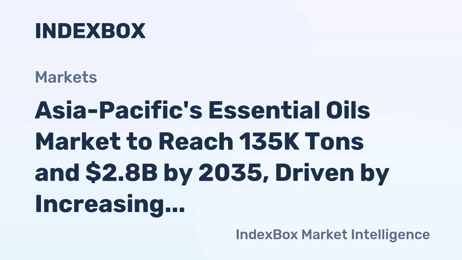 Asia-Pacific's Essential Oils Market to Reach 135K Tons and $2.8B by 2035, Driven by Increasing Demand