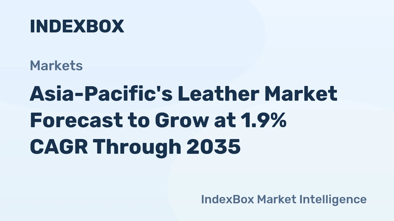 Asia-Pacific's Leather Market Forecast to Grow at 1.9% CAGR Through 2035
