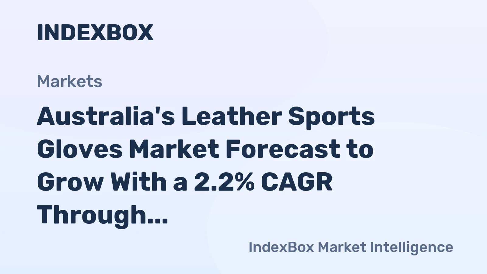 Australia's Leather Sports Gloves Market Forecast to Grow With a 2.2% CAGR Through 2035