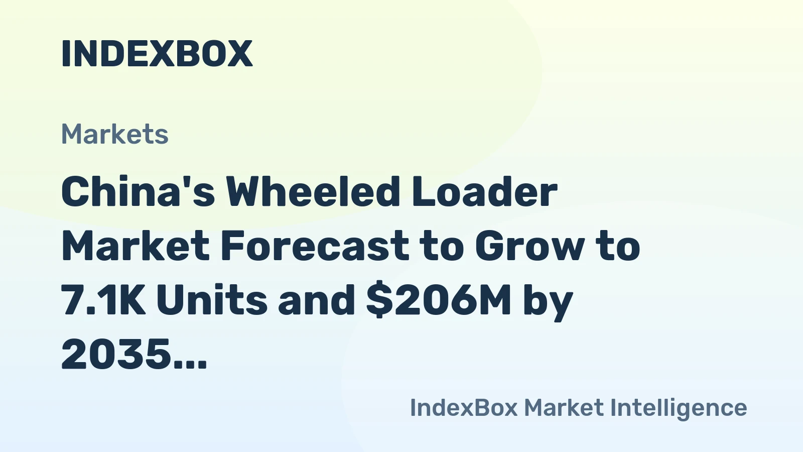 China's Wheeled Loader Market Forecast to Grow to 7.1K Units and $206M by 2035