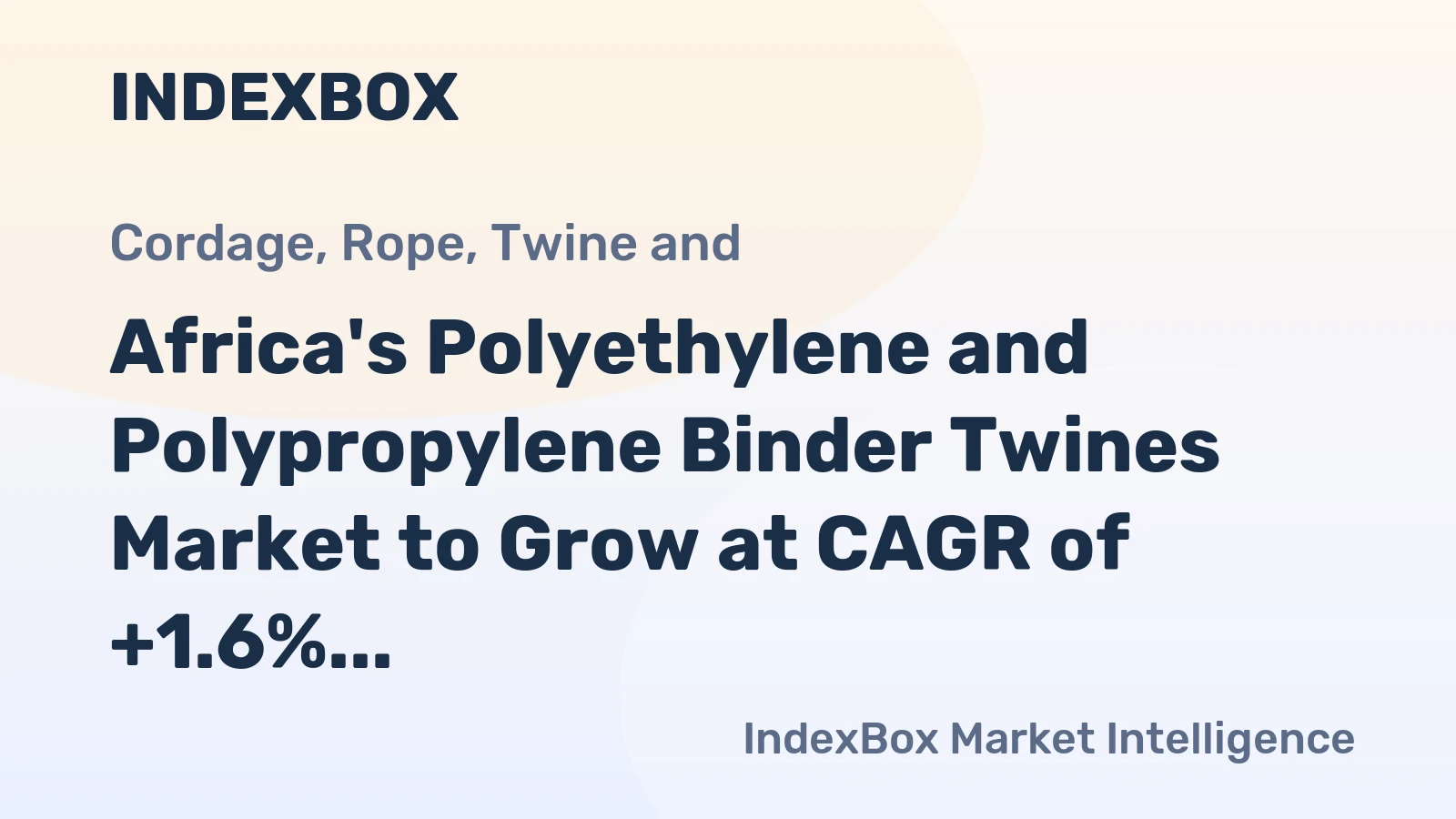 Africa's Polyethylene and Polypropylene Binder Twines Market to Grow at CAGR of +1.6% Over Next Decade