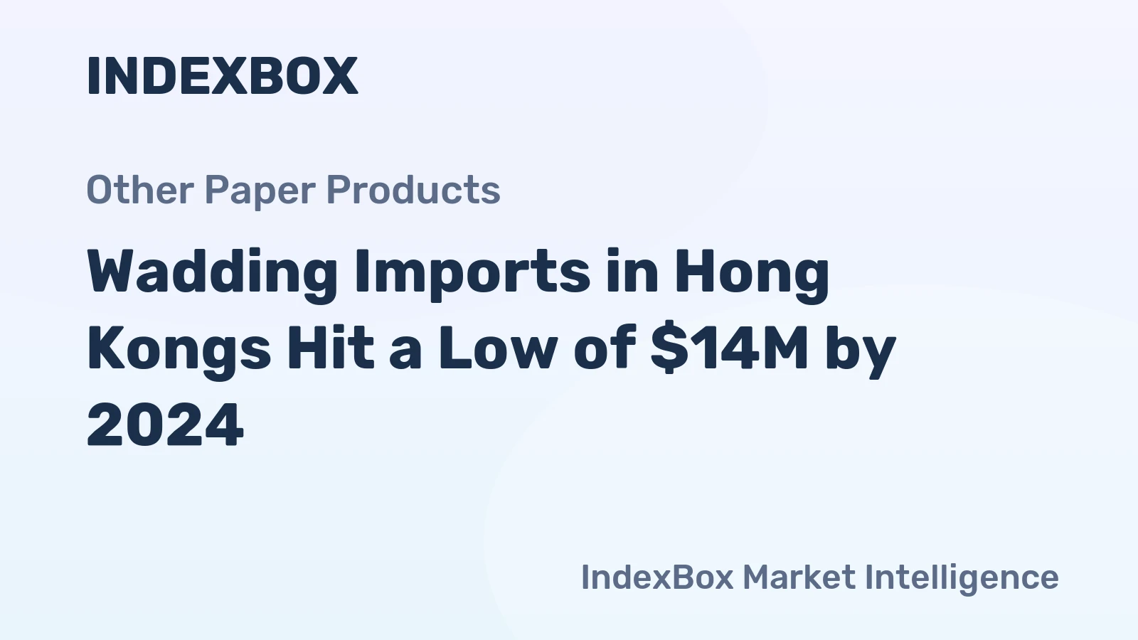 Wadding Imports in Hong Kongs Hit a Low of $14M by 2024