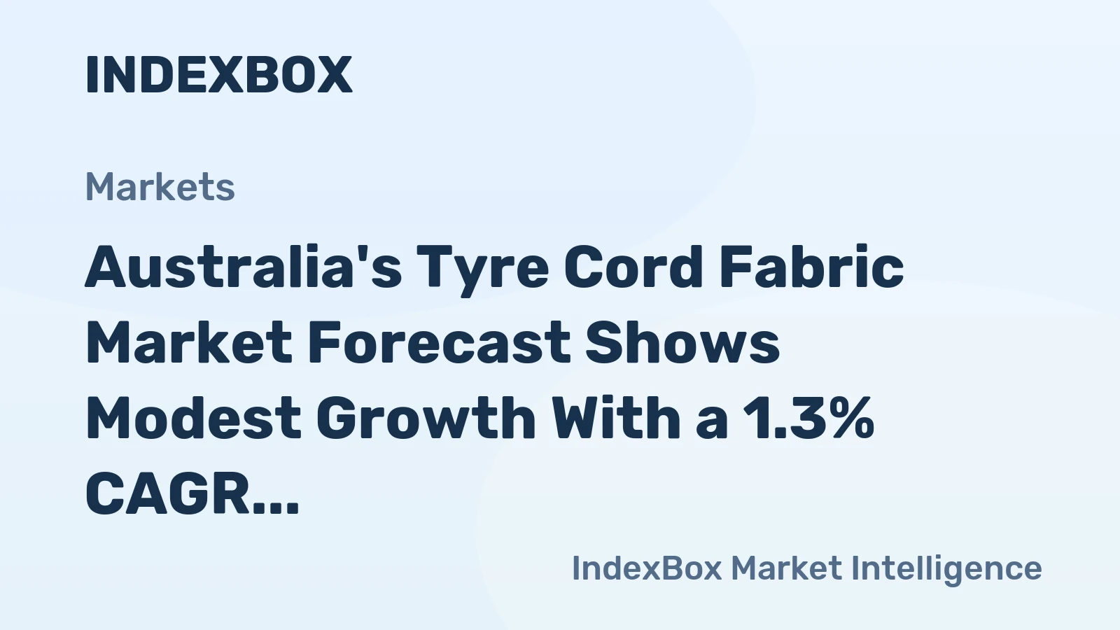 Australia's Tyre Cord Fabric Market Forecast Shows Modest Growth With a 1.3% CAGR in Value