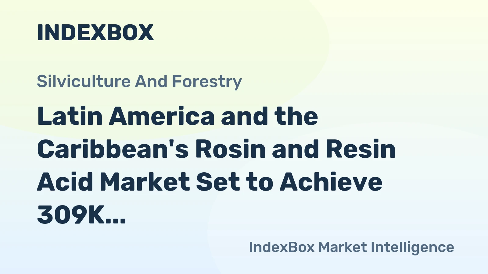 Latin America and the Caribbean's Rosin and Resin Acid Market Set to Achieve 309K Tons by 2035, Valued at $577M
