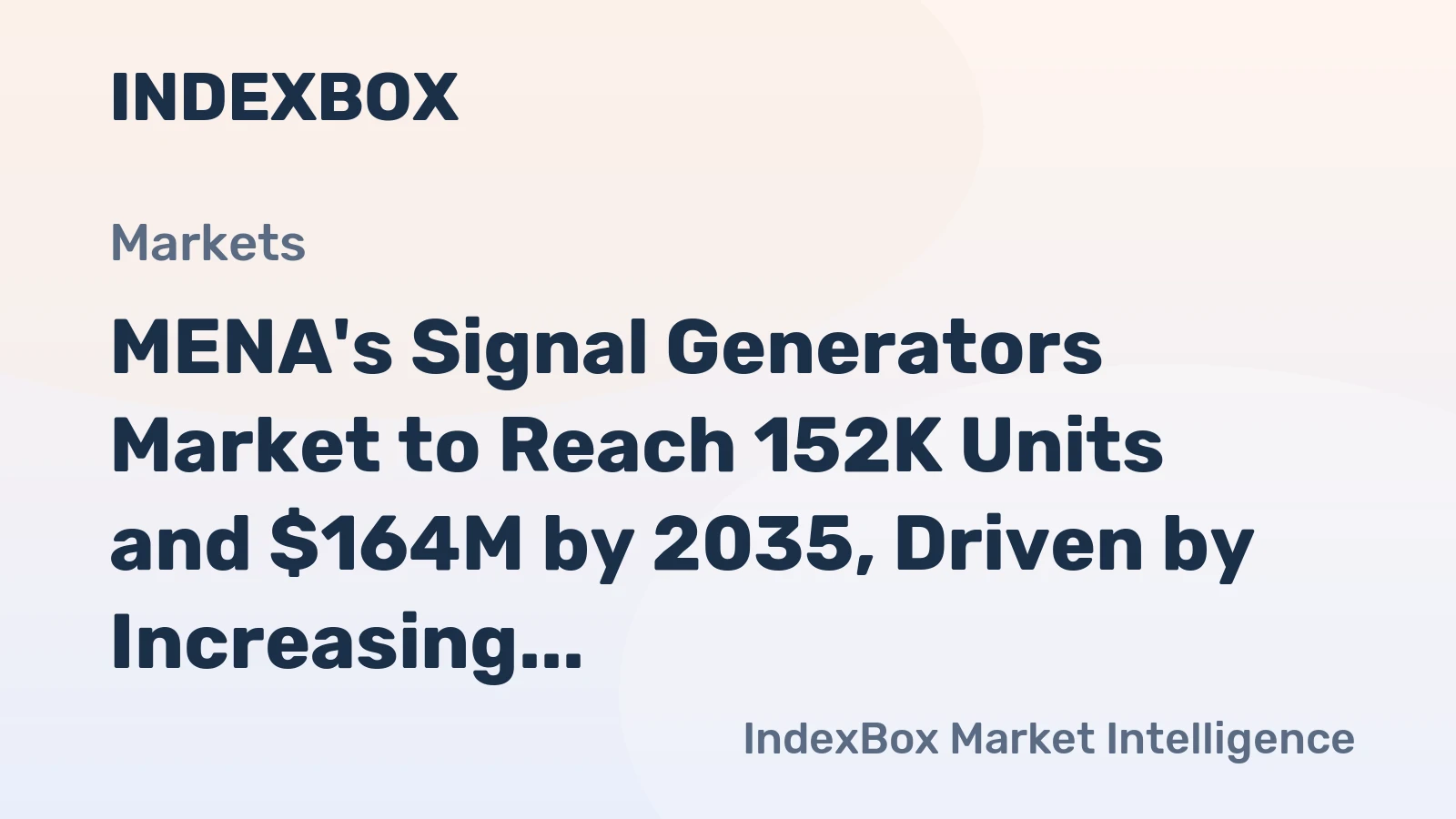 MENA's Signal Generators Market to Reach 152K Units and $164M by 2035, Driven by Increasing Demand