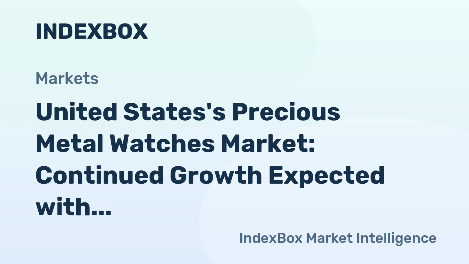 United States's Precious Metal Watches Market: Continued Growth Expected with Volume Reaching 2.6M Units and Value Reaching $3.4B by 2035