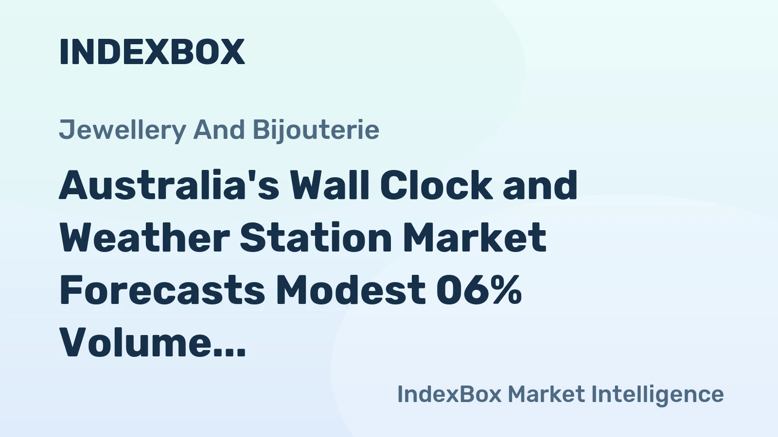 Australia's Wall Clock and Weather Station Market Forecasts Modest 06% Volume CAGR Through 2035