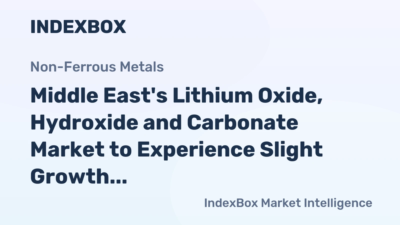 Middle East's Lithium Oxide, Hydroxide and Carbonate Market to Experience Slight Growth with a CAGR of +1.1% over the Next Decade