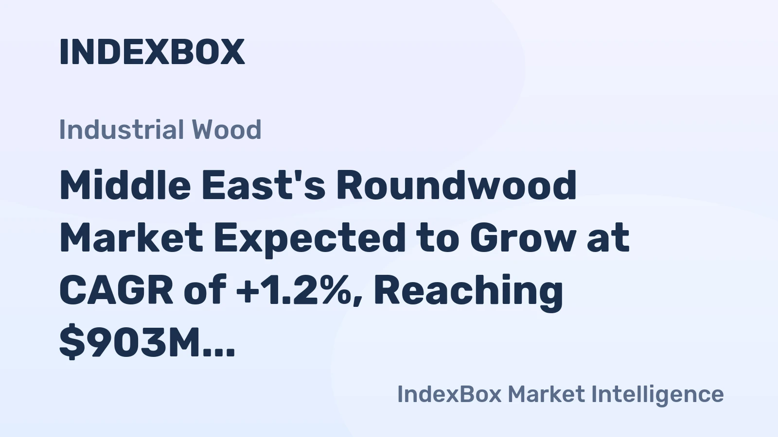 Middle East's Roundwood Market Expected to Grow at CAGR of +1.2%, Reaching $903M by 2035