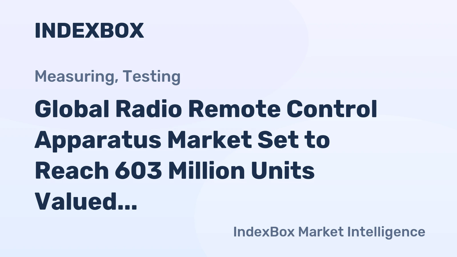 Global Radio Remote Control Apparatus Market Set to Reach 603 Million Units Valued at $15.6 Billion by 2035